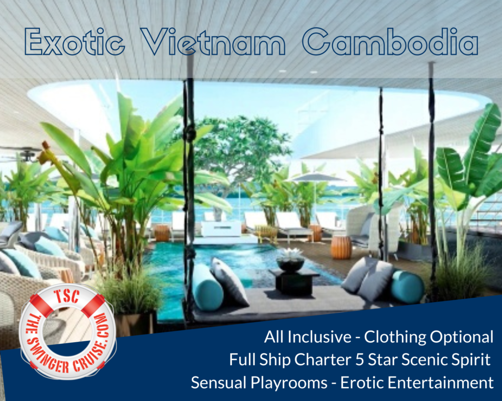 LLV Exotic Vietnam Cambodia » TSC-Cruises: The Swinger Cruise